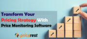 Transform Your Pricing Strategy With Price Monitoring Software - PriceRest